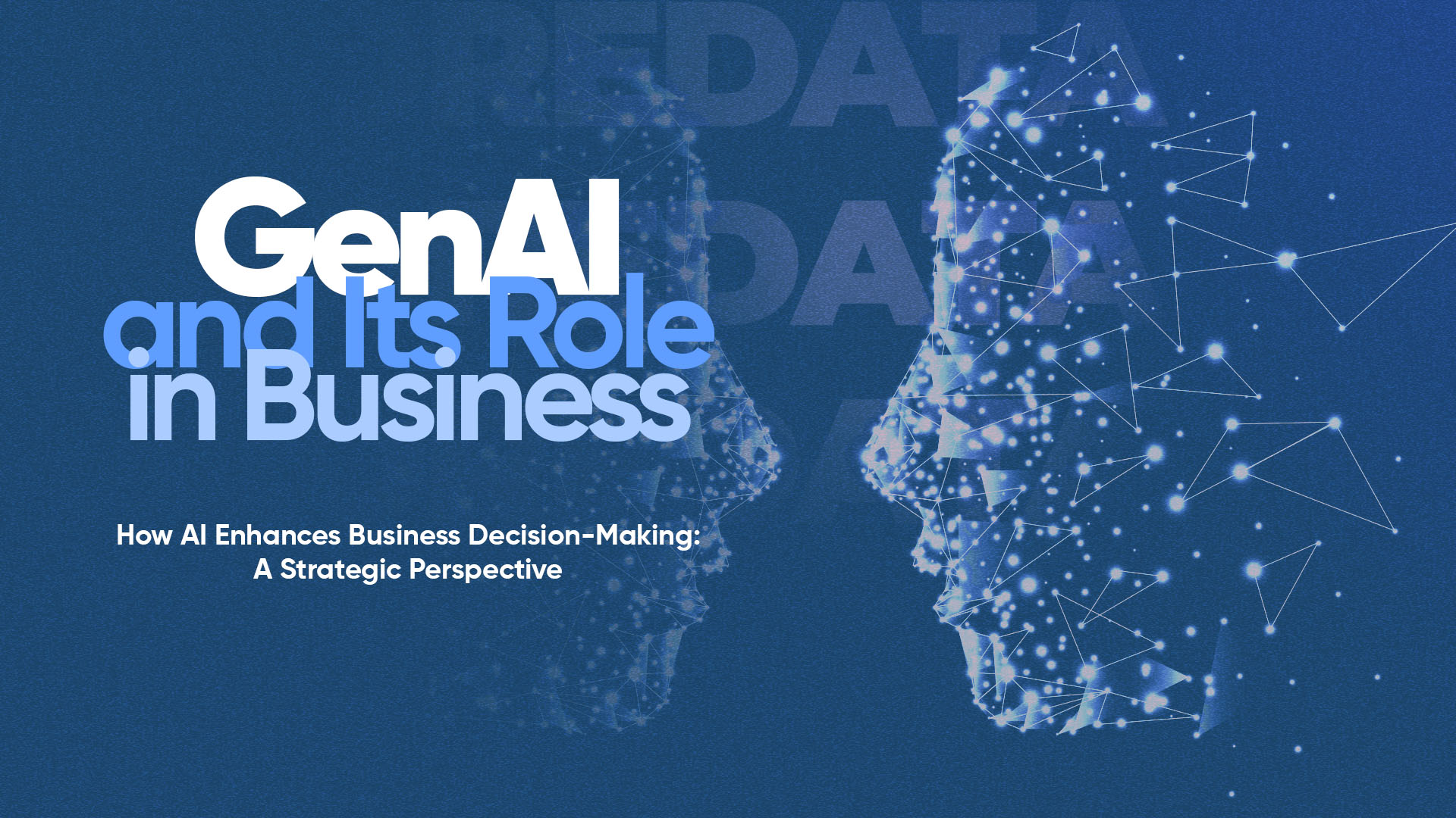 GEN AI and Its Role in Business - Oredata Blog